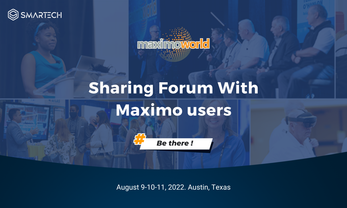 MaximoWorld 2022: the ultimate gathering of IBM Maximo enthusiasts ...
