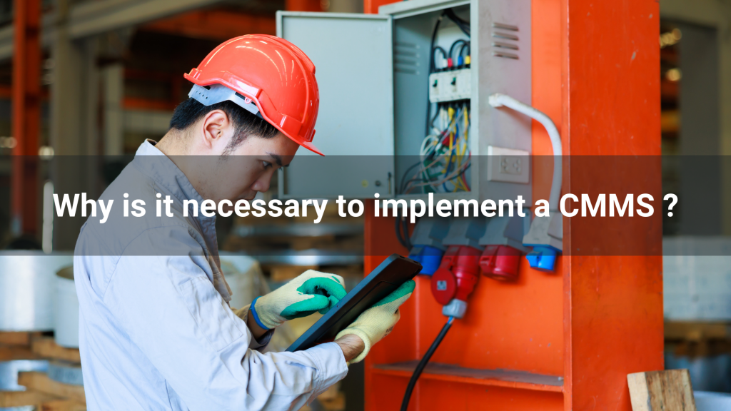Why is it necessary to implement a CMMS software? - Smartech Maximo Expert